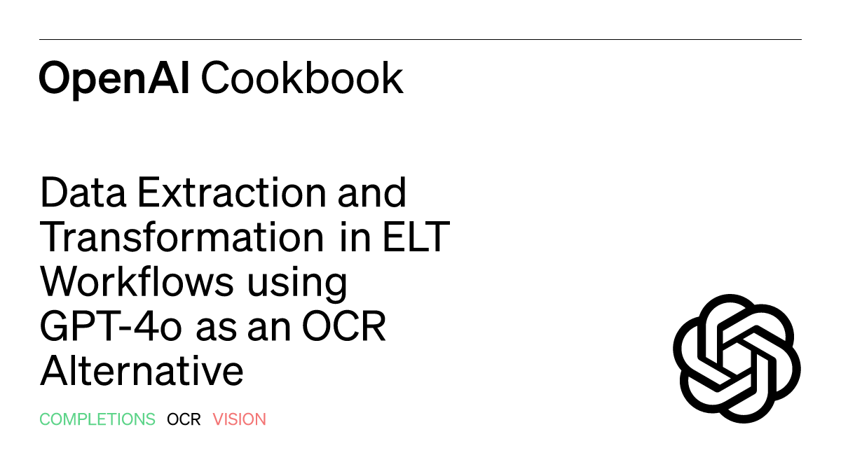 Data Extraction And Transformation In Elt Workflows Using Gpt 4o As An Ocr Alternative Openai 